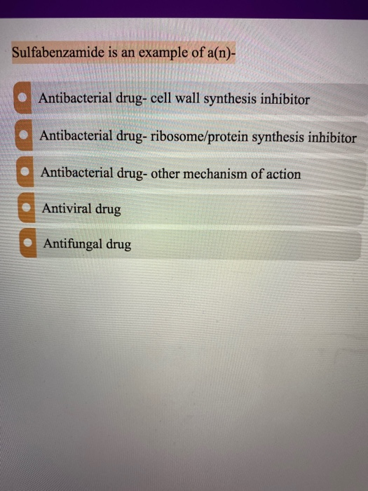 Solved Sulfabenzamide is an example of a(n)- Antibacterial | Chegg.com