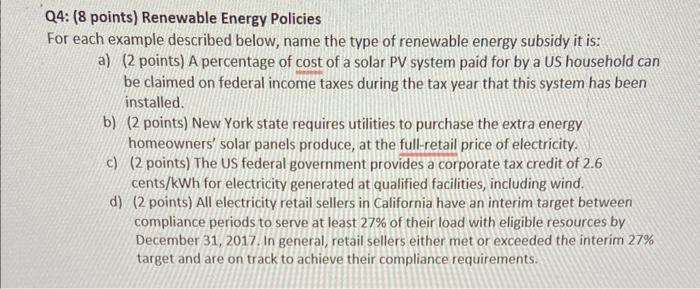 Solved Q4: (8 points) Renewable Energy Policies For each | Chegg.com