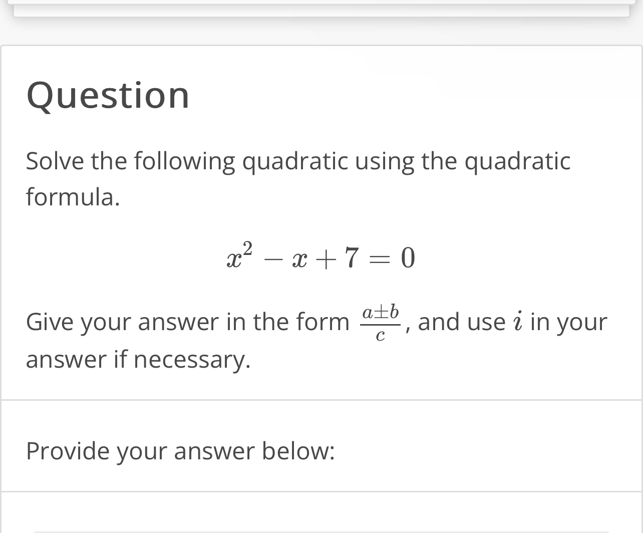 Solved QuestionSolve the following quadratic using the | Chegg.com