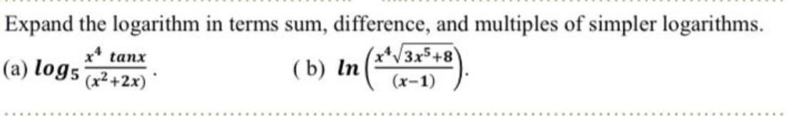 Solved Expand the logarithm in terms sum, difference, and | Chegg.com