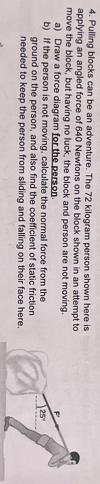 Solved Pulling blocks can be an adventure. The 72 ﻿kilogram | Chegg.com