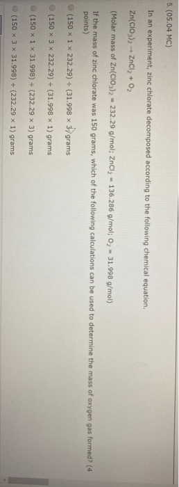 Solved 5. (05.04 MC) In an experiment, zinc chlorate | Chegg.com