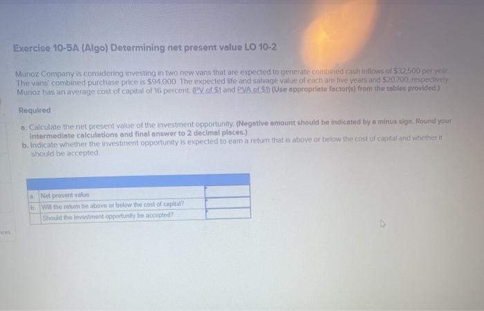 Solved Exercise 10-5A (Algo) Determining net present value | Chegg.com