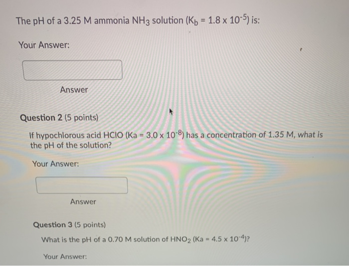 Solved The pH of a 3.25 M ammonia NH3 solution (Kb = 1.8 x | Chegg.com