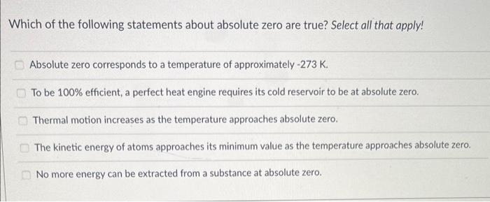 Solved Which of the following statements about absolute zero | Chegg.com