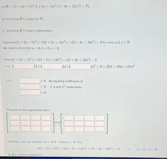 Solved Let B={1+3x+7x2,2+5x+14x2,3+8x+22x2}⊆P2. (a) Prove | Chegg.com