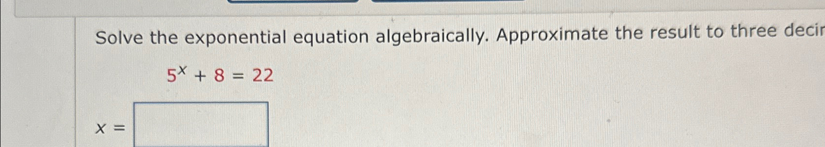 Solved Solve the exponential equation algebraically. | Chegg.com