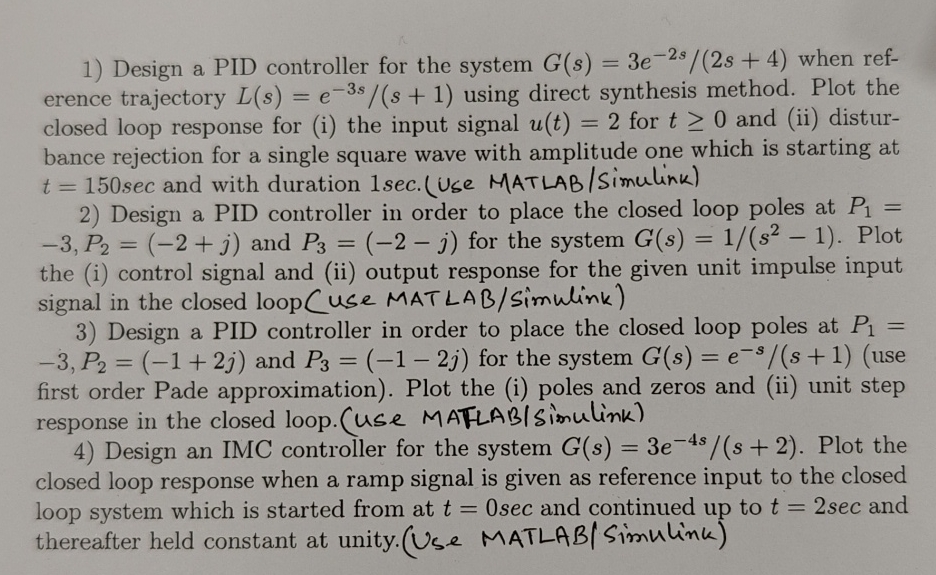 Solved Design a PID controller for the system G(s)=3e-2s2s+4 | Chegg.com