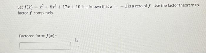 Solved Let f(x)=x3+8x2+17x+10. It is known that x=−1 is a | Chegg.com