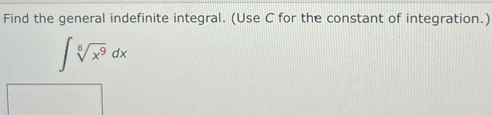 Solved Find the general indefinite integral. (Use C for the | Chegg.com