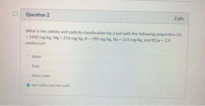 Solved Question 2 2 pts What is the salinity and sodicity | Chegg.com