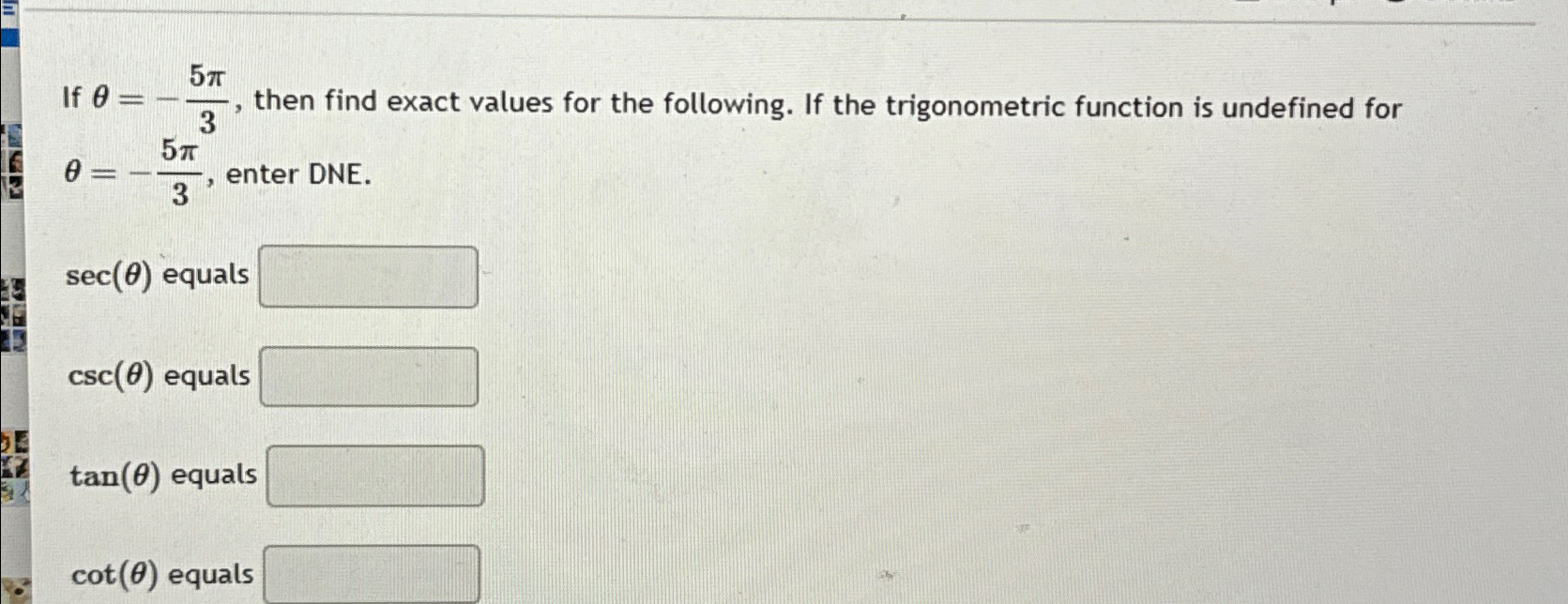 Solved If θ=-5π3, ﻿then find exact values for the following. | Chegg.com