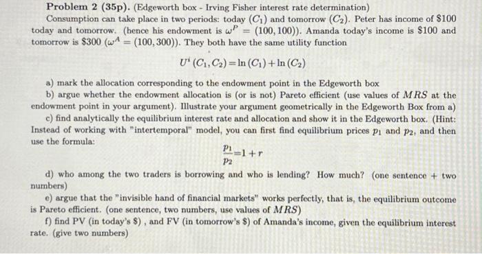 Solved Problem 2 (35p). (Edgeworth box - Irving Fisher | Chegg.com
