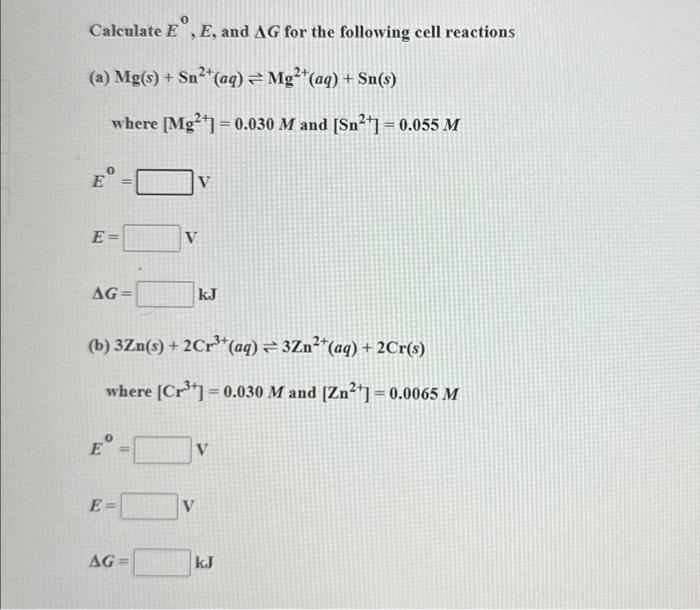 Solved Calculate E∘,E, and ΔG for the following cell | Chegg.com