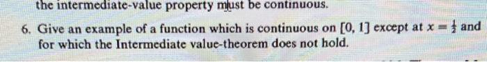 Solved the intermediate-value property must be continuous. | Chegg.com