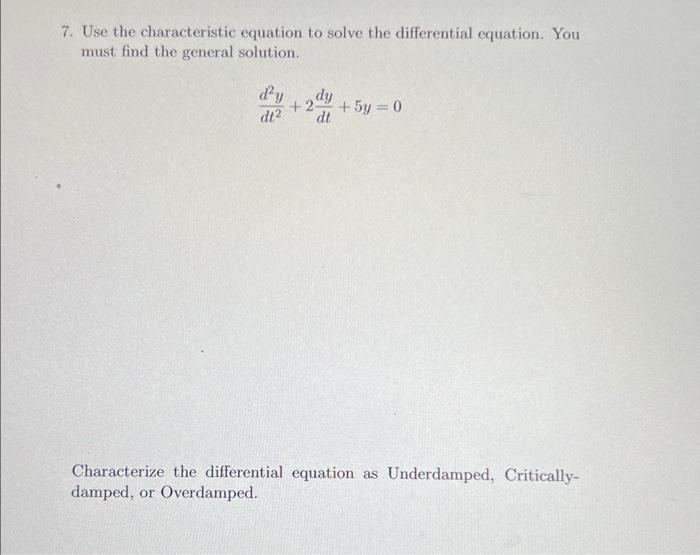 Solved 7. Use the characteristic equation to solve the | Chegg.com