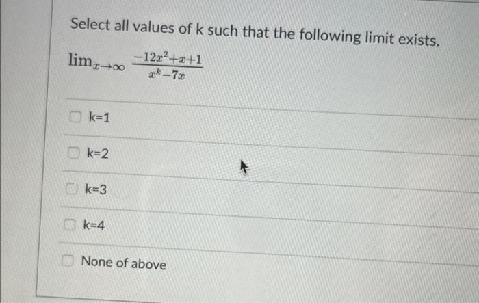 Solved Select all values of K such that the following limit | Chegg.com