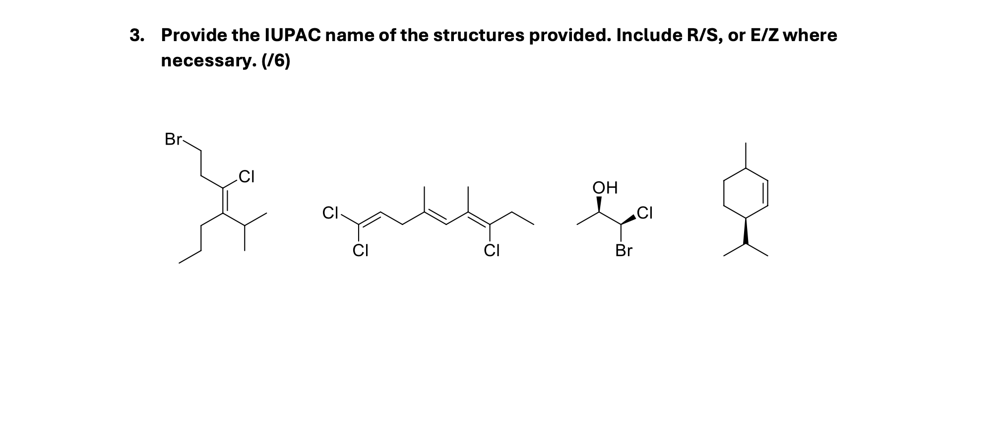 Solved Provide the IUPAC name of the structures provided. | Chegg.com