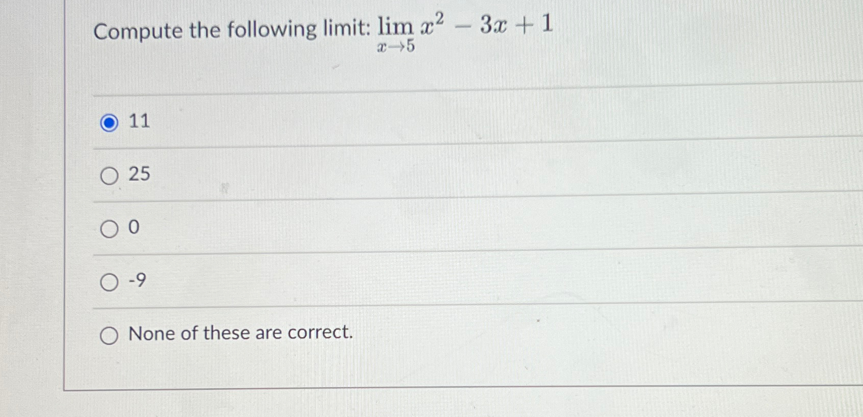 Solved Compute the following limit: limx→5x2-3x+111250-9None | Chegg.com