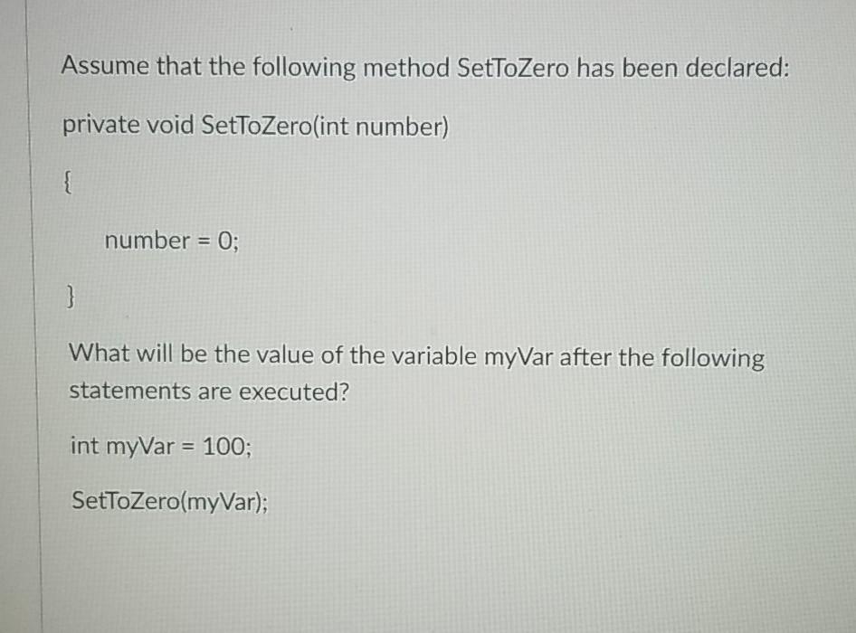 Solved Assume that the following method SetToZero has been | Chegg.com