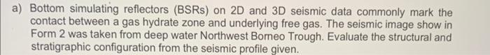 Solved a) Bottom simulating reflectors (BSRs) on 2D and 3D | Chegg.com