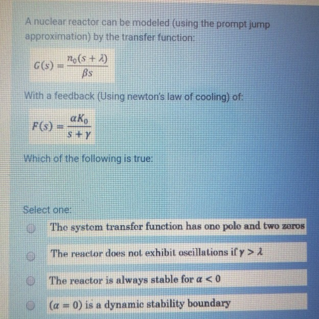 Solved A nuclear reactor can be modeled (using the prompt | Chegg.com