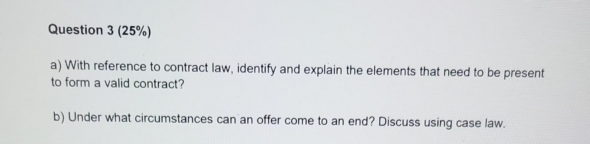 Solved Question 3(25%) a) With reference to contract law, | Chegg.com