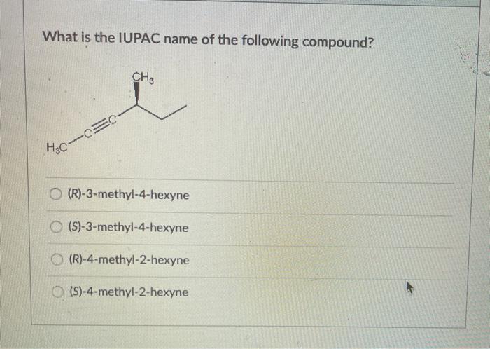 Solved What is the IUPAC name of the following compound? CH3 | Chegg.com