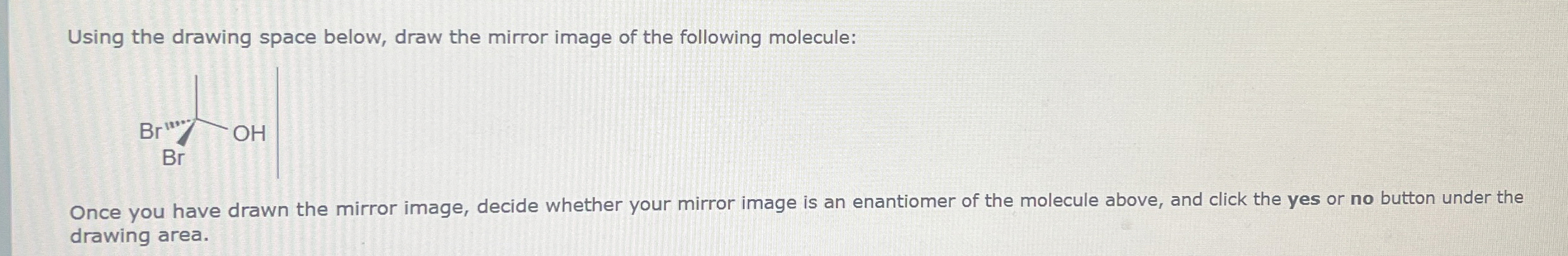 Solved Using the drawing space below, draw the mirror image | Chegg.com