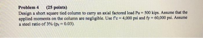 Solved Problem 4 (25 points) Design a short square tied | Chegg.com