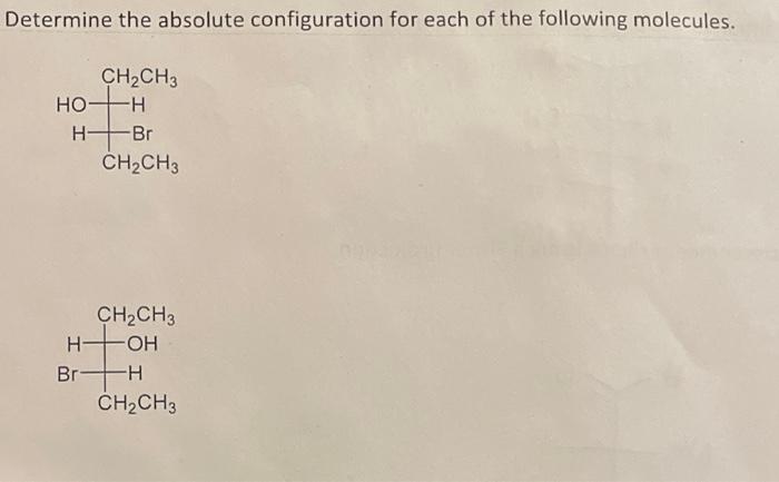 Solved Determine the absolute configuration for each of the | Chegg.com