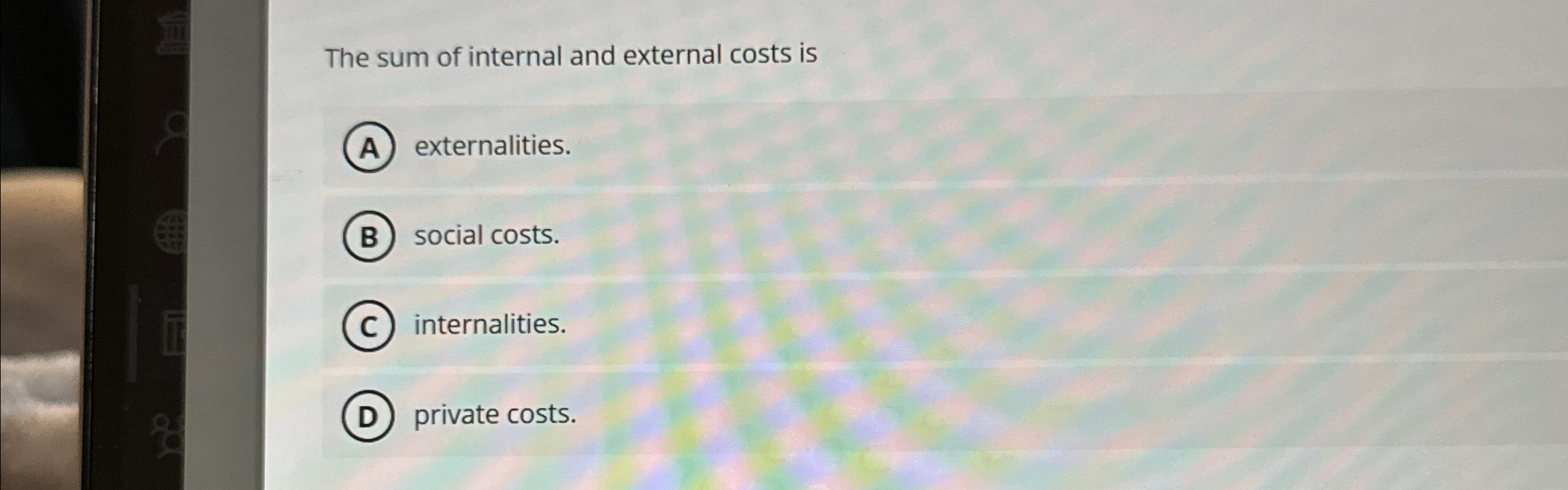 Solved The sum of internal and external costs | Chegg.com