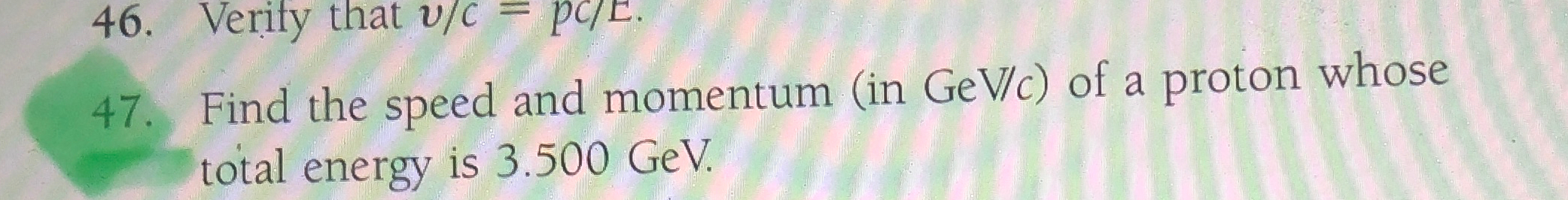 Solved Find the speed and momentum (in GeVc ) ﻿of a proton | Chegg.com