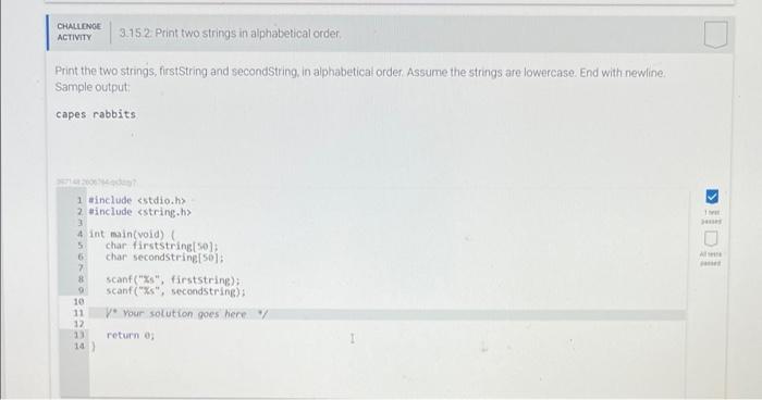 Solved CHALLENGE 3.15.2: Print two strings in alphabetical | Chegg.com