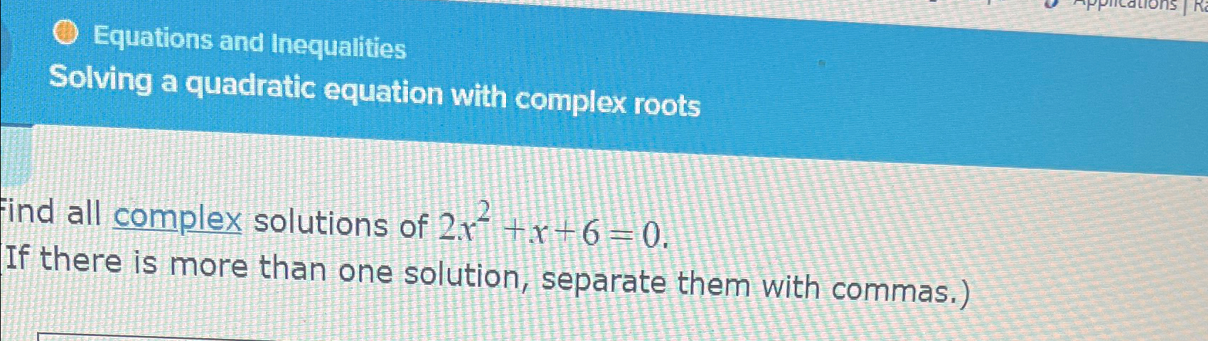 Solved Equations and InequalitiesSolving a quadratic | Chegg.com