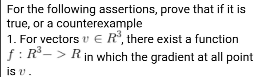 Solved For the following assertions, prove that if it is | Chegg.com