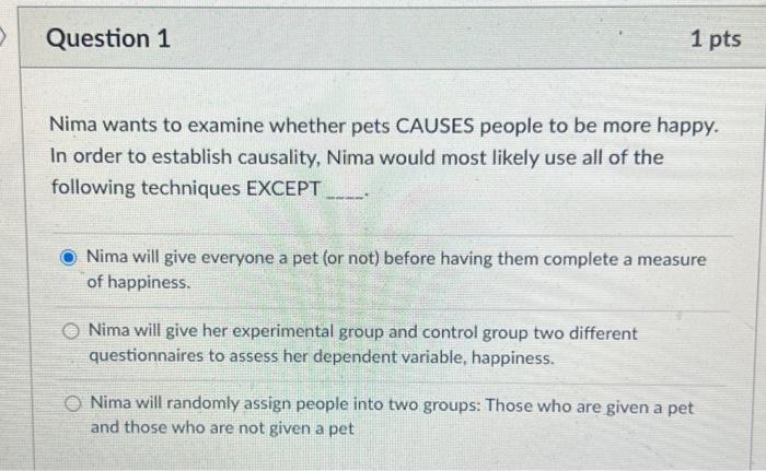 Solved Nima wants to examine whether pets CAUSES people to | Chegg.com