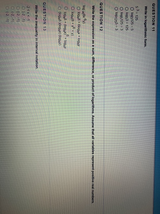 Solved QUESTION 11 Write in logarithmic form. 53= 125 | Chegg.com