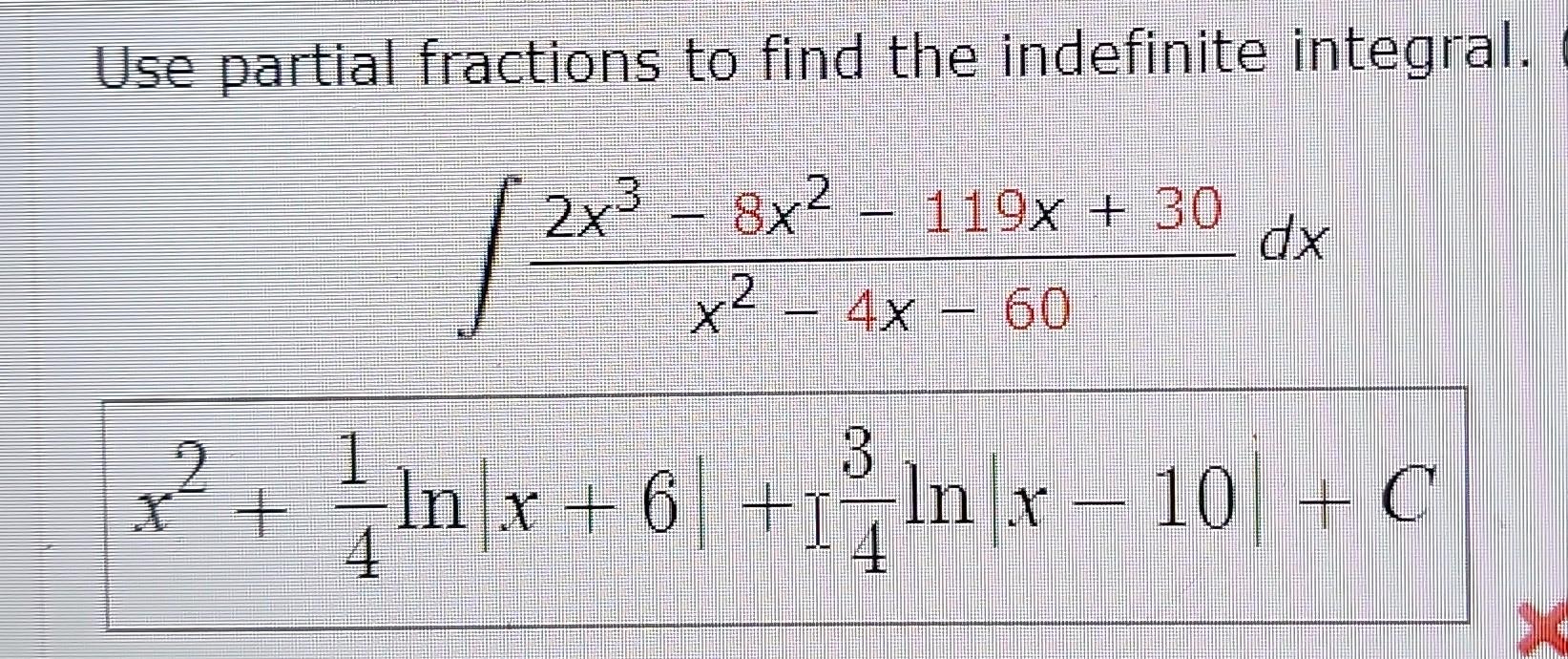 Solved Use partial fractions to find the indefinite | Chegg.com