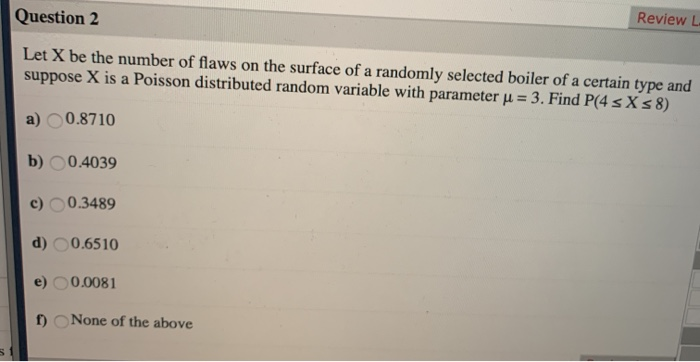 Solved Review Question 2 Let X be the number of flaws on the | Chegg.com