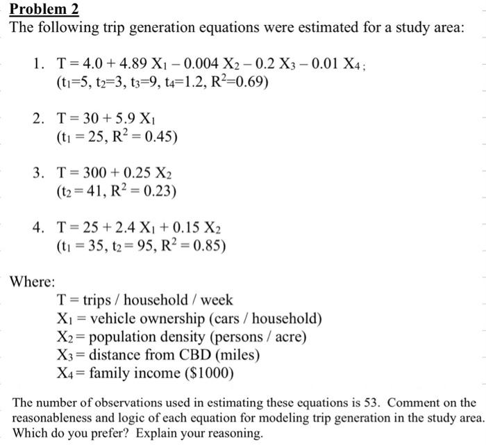 Solved Problem 2 The following trip generation equations | Chegg.com