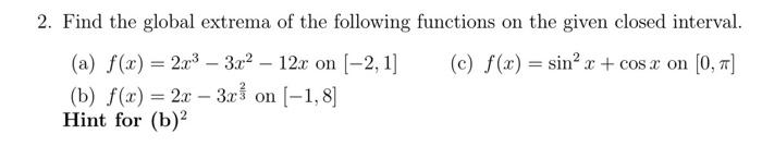 Solved 2. Find the global extrema of the following functions | Chegg.com