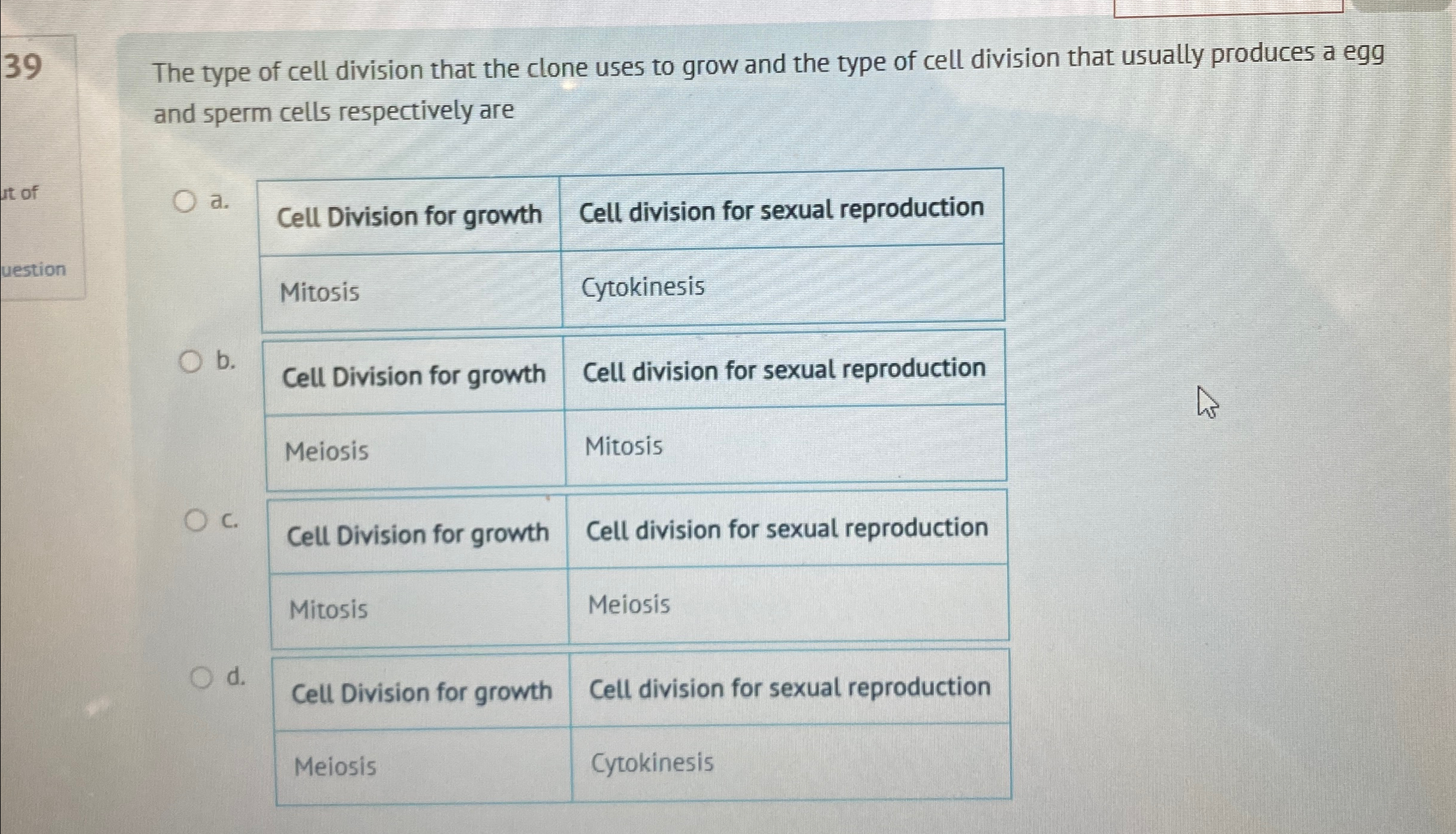 Solved 39The type of cell division that the clone uses to | Chegg.com