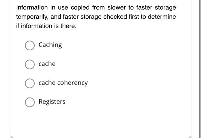 Solved Information in use copied from slower to faster | Chegg.com