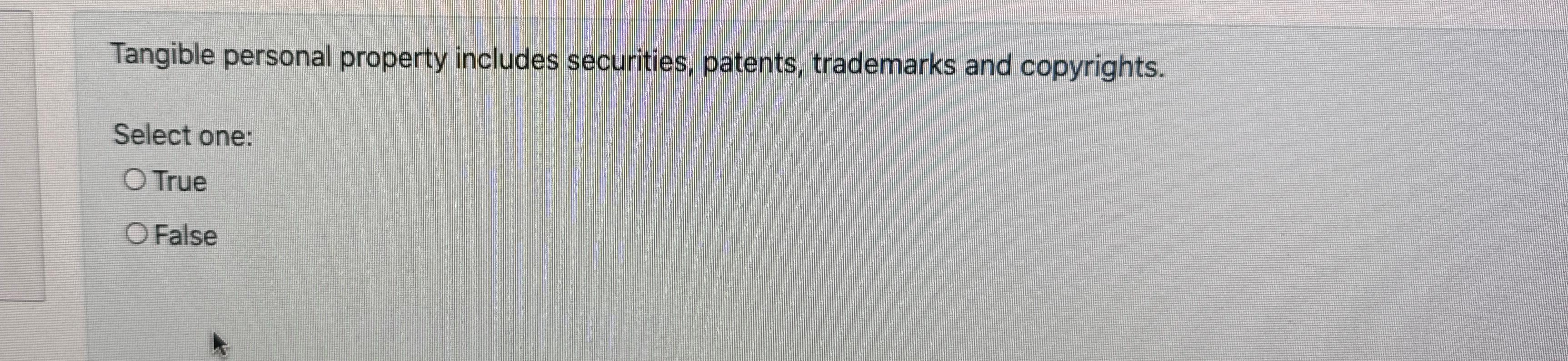 Solved Tangible personal property includes securities, | Chegg.com