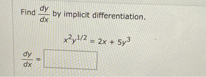 Solved Find dy dx by implicit differentiation. x3 + y3 + 8y | Chegg.com