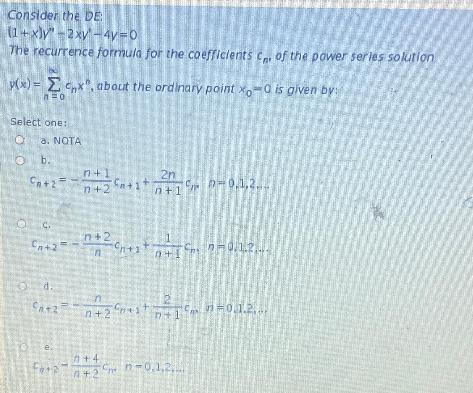 Solved Consider the DE:(1+x)y''-2xy'-4y=0The recurrence | Chegg.com