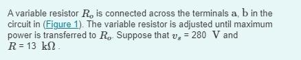 Solved A variable resistor Ro is connected across the | Chegg.com