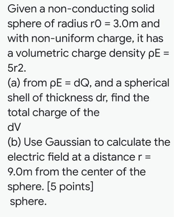 Solved Given a non-conducting solid sphere of radius rO=3.0 | Chegg.com