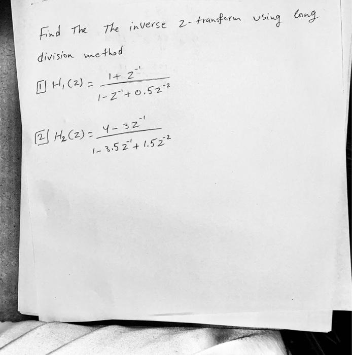 Solved Find The the inverse 2 -transform using long division | Chegg.com